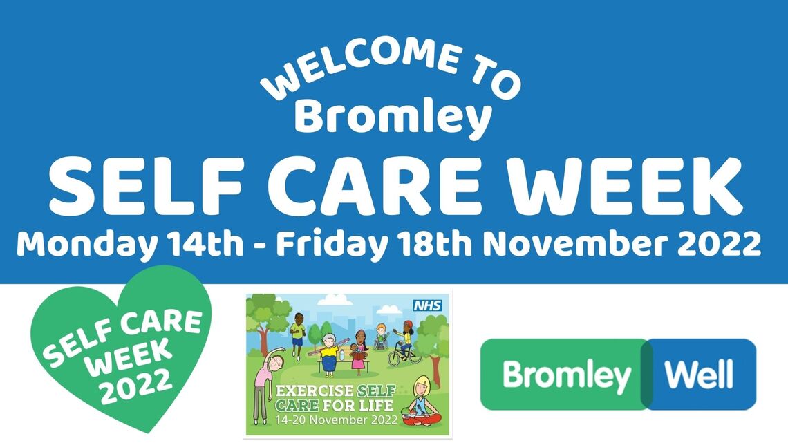 Bromley Self Care Week 2022 - Free Activities for Bromley Residents ... Bromley Self Care Week 2022 - Free Activities for Bromley Residents ...